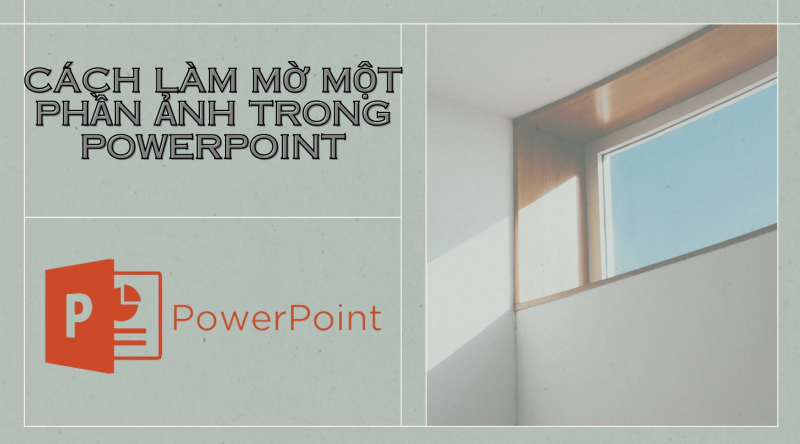 Cách Làm Ảnh Trong Suốt Trong PowerPoint Chi Tiết Từ A-Z
