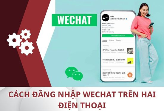 Cách đăng nhập Wechat trên hai điện thoại siêu đơn giản