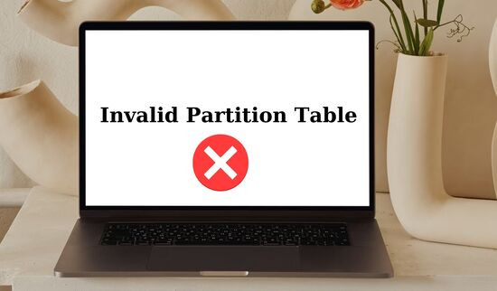 5 cách khắc phục lỗi Invalid Partition Table trên Windows
