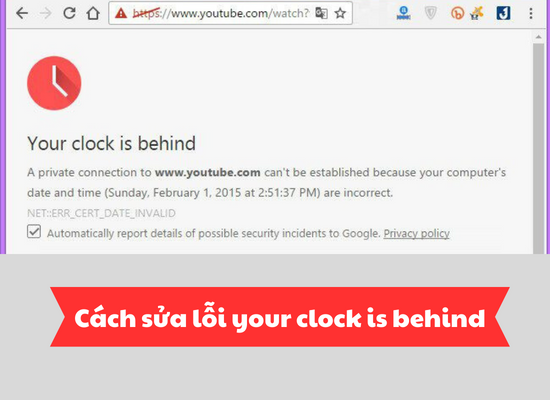 Hướng dẫn chi tiết cách sửa lỗi your clock is behind