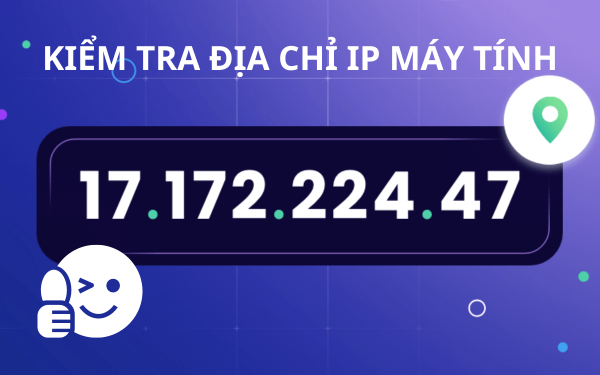 Top 7 Cách Kiểm Tra Địa Chỉ IP Máy Tính Cực Đơn Giản