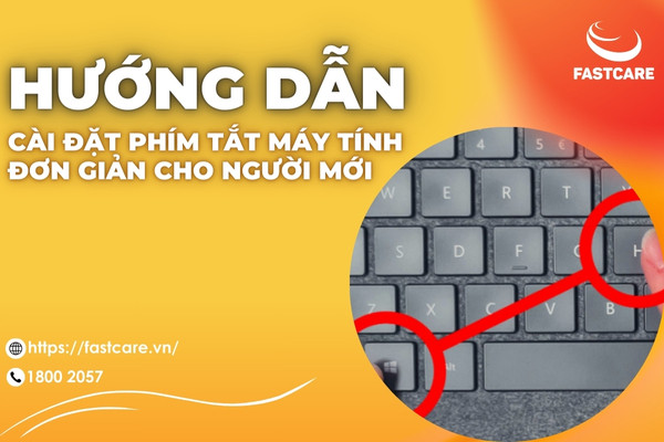 Hướng Dẫn Cài Đặt Phím Tắt Máy Tính Đơn Giản Cho Người Mới