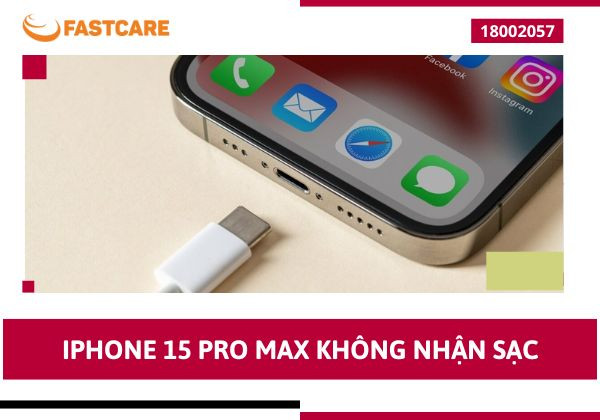 Cách Khắc Phục iPhone 15 Pro Max Không Nhận Sạc Hiệu Quả