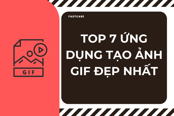 Top 7 ứng dụng tạo ảnh GIF đẹp nhất