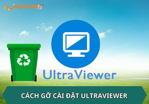 Cách gỡ cài đặt UltraViewer không cần đến kỹ thuật viên!