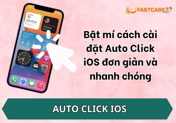 Auto click là gì? Cách tải và sử dụng Auto Click PC chi tiết nhất