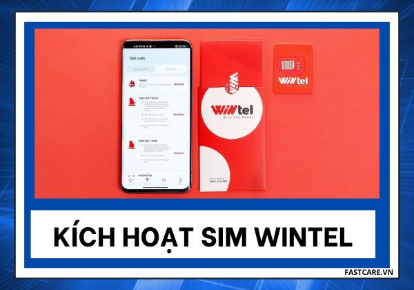 Hướng dẫn cách kích hoạt SIM Wintel đơn giản và nhanh chóng