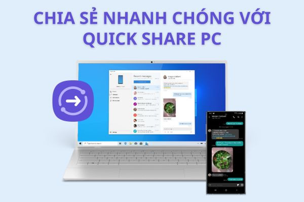 Cách chia sẻ tệp tin nhanh chóng với Quick Share PC
