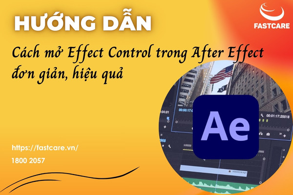 Cách mở Effect Control trong After Effect đơn giản, hiệu quả