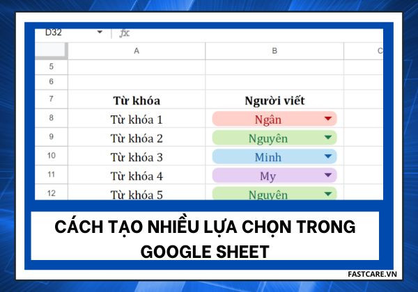Cách tạo nhiều lựa chọn trong Google Sheet dễ dàng