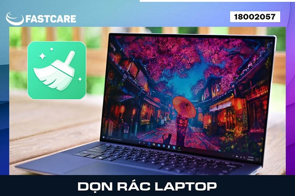 Dọn rác Laptop như thế nào? 5 phần mềm dọn rác máy tính Laptop