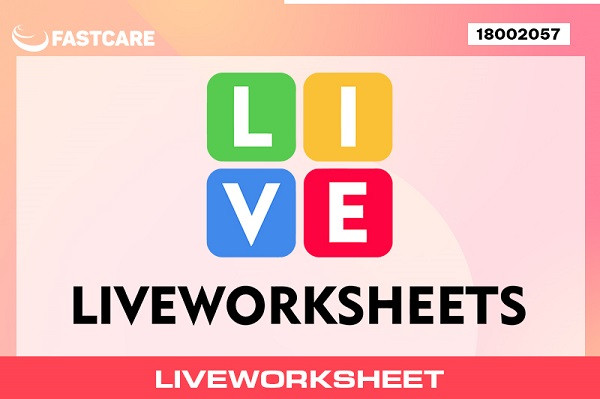 LiveWorksheets là gì? Cách sử dụng Liveworksheet chi tiết