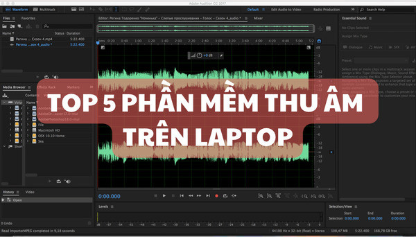 Top 5 phần mềm thu âm trên laptop hiệu quả, tiện lợi, dễ sử dụng