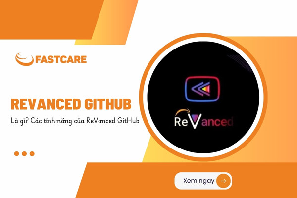 ReVanced GitHub là gì? Các tính năng của ReVanced GitHub